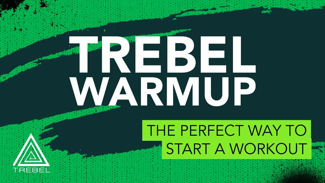 The TREBEL Warm-up is not just a warm-up; it can be adapted into a full ...